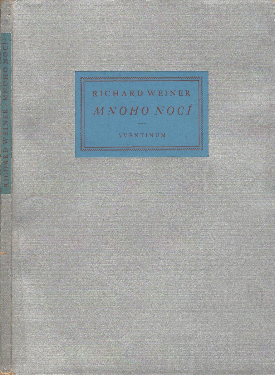 Richard Weiner - Mnoho nocí : básně - 1. eAukce - Grafik, vzácných a ...
